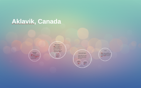 Aklavik, Canada by Harrison Glenn on Prezi