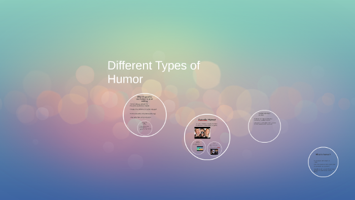 Different Types of Humor by Anthony Montalvo on Prezi