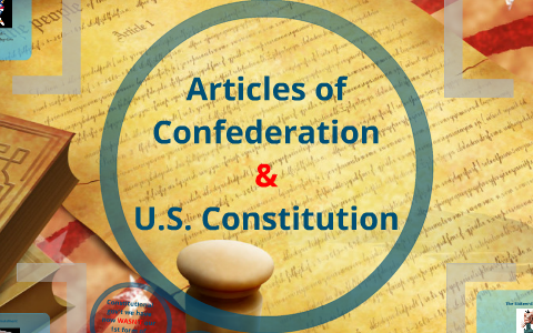 Articles of Confed and Constitution by Chris Orlando on Prezi