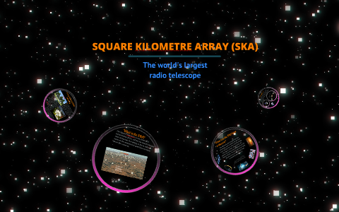 Square Kilometre Array by Kallodus on Prezi
