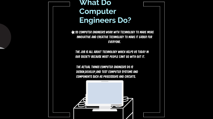 What Do Computer Engineers Do by Omar Gonzalez on Prezi