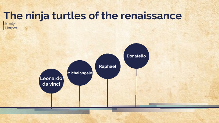 renaissance ninja turtles by emily h on Prezi