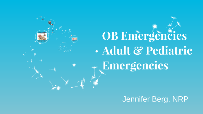 OB Emergencies by Jenni Berg on Prezi
