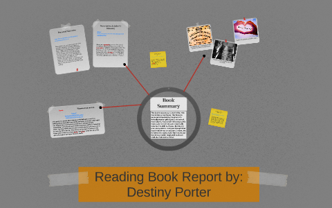 Reading Book Report by: Destiny Porter by Destiny Porter