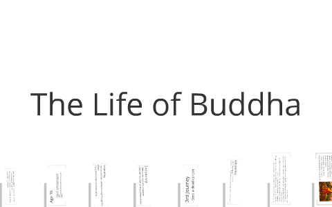 Life of Buddha Timeline by J T on Prezi