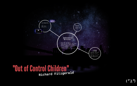 Out of Control Children by Richard Fitzgerald on Prezi
