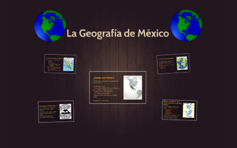 La Geografía de México by Cody Miller on Prezi