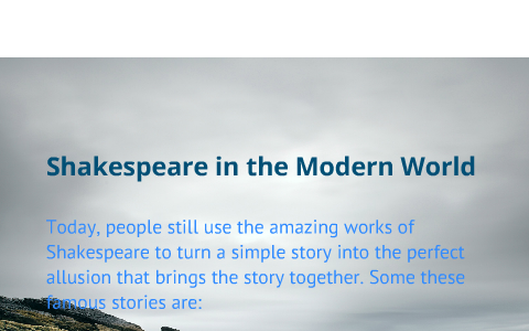 Shakespeare in Modern World by Kristen Campeau on Prezi