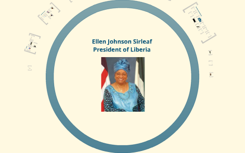 Ellen Johnson Sirleaf Presentation by Lauren Benoit on Prezi