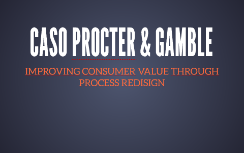CASO PROCTER & GAMBLE by Vivian Forero on Prezi Next