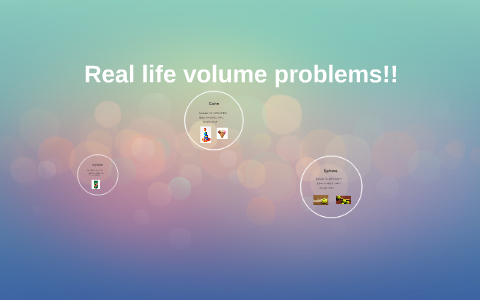 Real life volume problems!! by Kaitlyn Evans on Prezi