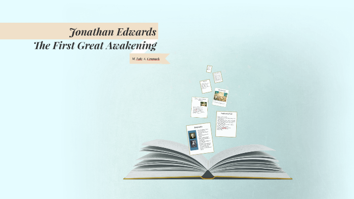Jonathan Edwards The First Great Awakening by Austin Cromack on Prezi