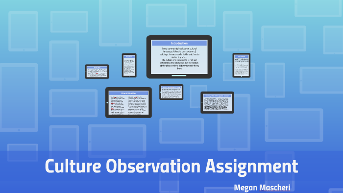 Culture Observation Assignment by Megan Mascheri on Prezi