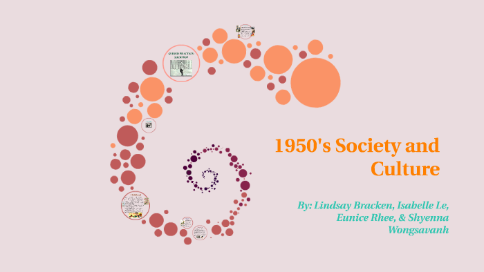 1950's Society and Culture by Lindsay Bracken on Prezi