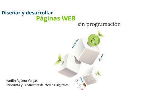 Clase 1 y 2_Diseño y Desarrollo Web by Marilín Agüero on Prezi