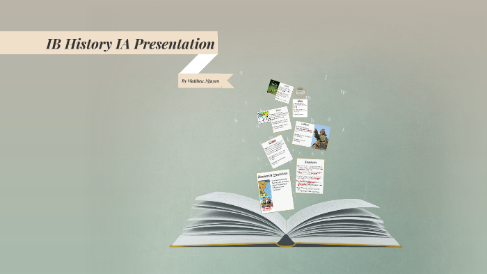 IB History IA Presentation by Matthew Nguyen on Prezi