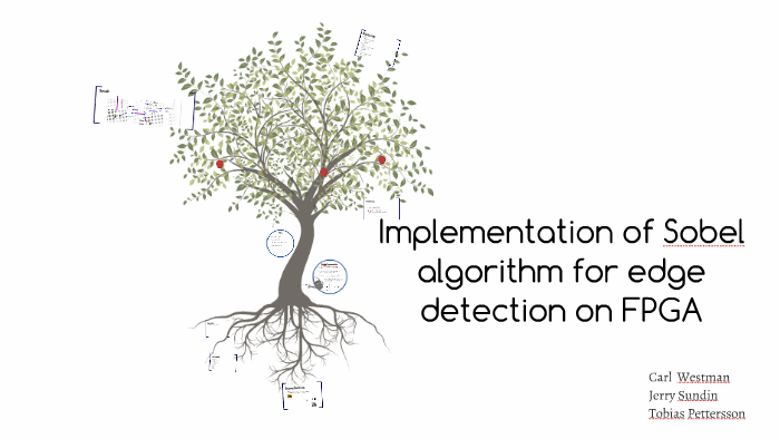 Implementation of Sobel algorithm on FPGA by Carl Westman on Prezi