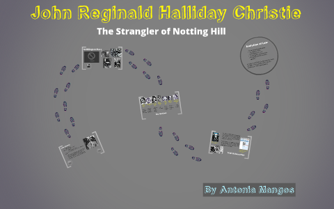 John Reginald Halliday Christie by Antonia Mangos on Prezi
