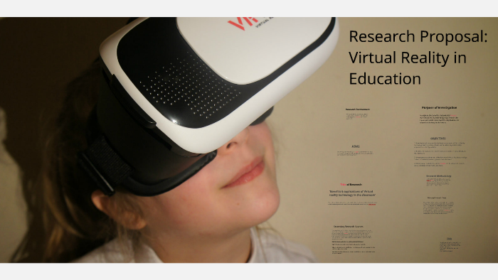 Research Proposal: Virtual Reality in Education by John Sheppard on Prezi