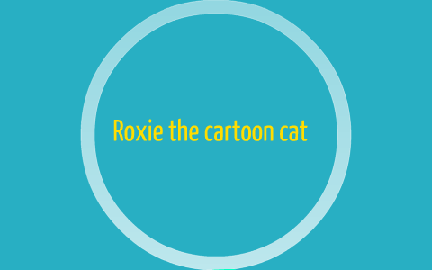 Roxie the cartoon cat by Nicole Poirier on Prezi