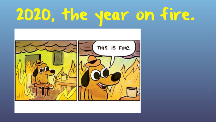 2020, the year on fire. by Beth Ramirez on Prezi