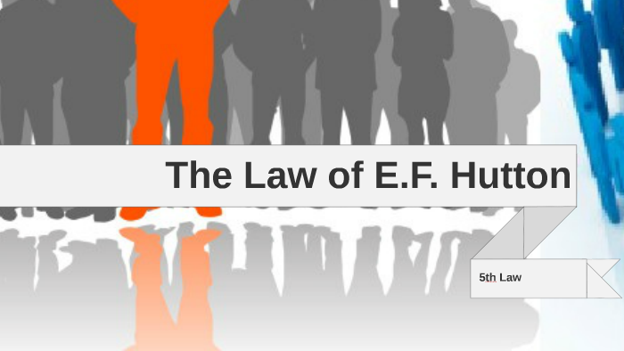 The Law of E.F. Hutton by ian politico on Prezi