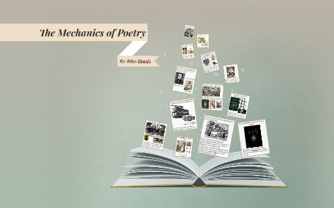 The Mechanics of Poetry by Riley Dawdy on Prezi