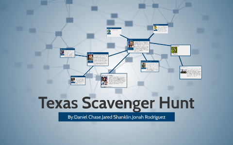 Texas Scavenger Hunt by jared shanklin on Prezi