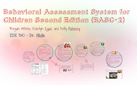 Behavioral Assessment System for Children (BASC) by on Prezi
