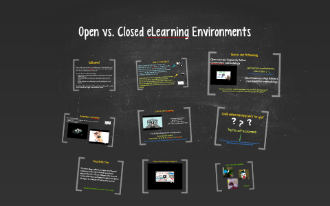 Open vs. Closed eLearning Environments by Jenny Rew on Prezi
