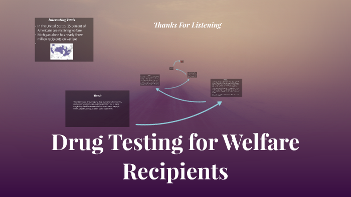 Drug Testing for Welfare Recipients by sarah schwartz on Prezi