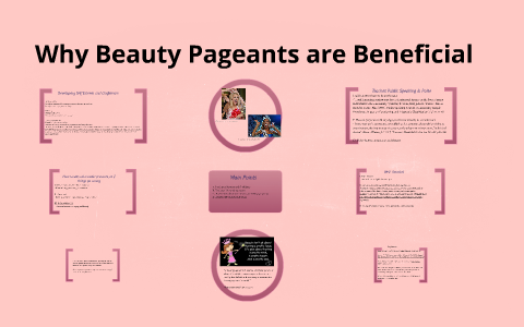 Why Beauty Pageants are beneficial by Bridget Callahan on Prezi