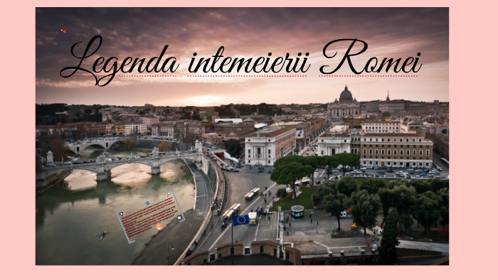 Legenda intemeierii Romei by Gloria Olariu on Prezi
