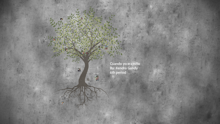 "Cuando yo era niño" by Kednra Gandy on Prezi