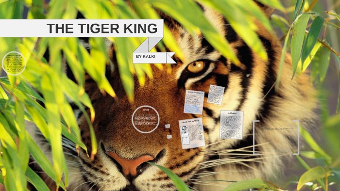 THE TIGER KING by smiling star on Prezi