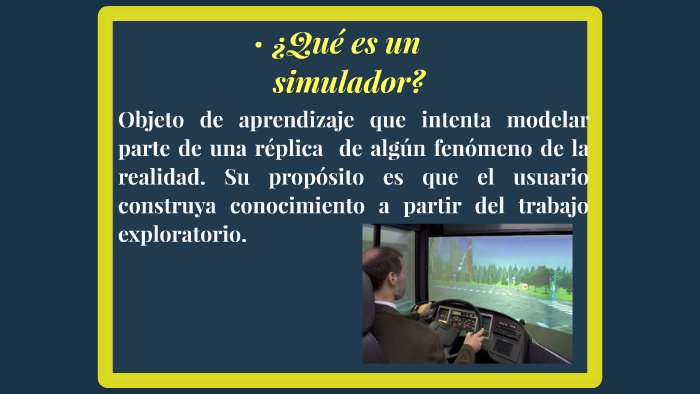 ¿Qué es un simulador? by nelly rivera on Prezi