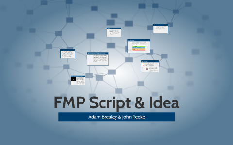 FMP Script & Idea by on Prezi