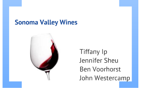 Modeling Sonoma Valley Wine by John Westercamp on Prezi