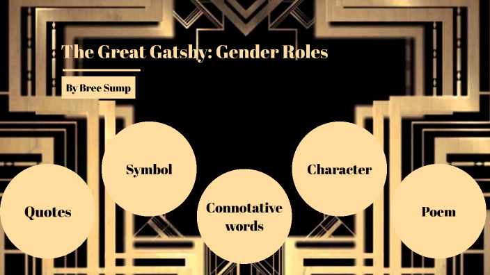 The Great Gatsby: Gender roles by bree sump on Prezi