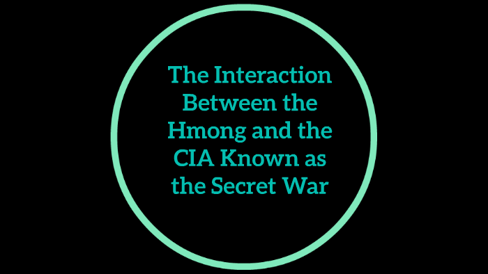 The Interaction Between The CIA and the Hmong Known by Kendall Herzog ...