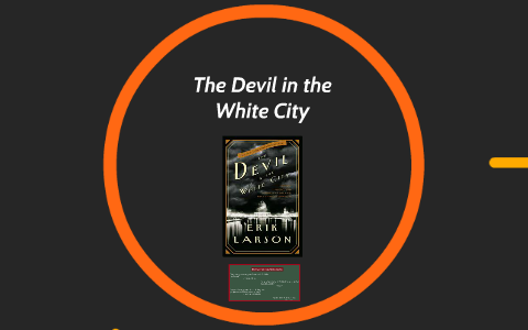 The Devil in the White City by Toby Le
