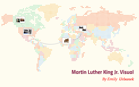 Martin Luther King Jr. Visual by Emily Urbanek on Prezi