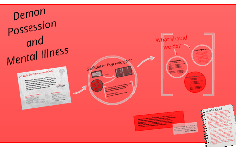 Demon Possession and Mental Illness by Cara Dillon on Prezi