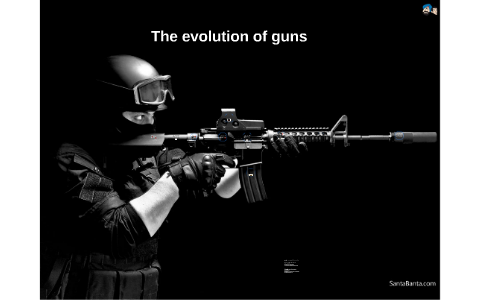 The evolution of guns by GS3 Harris on Prezi
