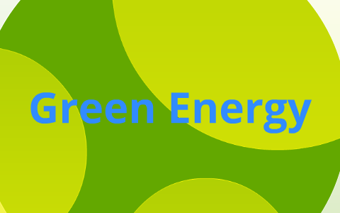 Green Energy by Matthew Kehn on Prezi