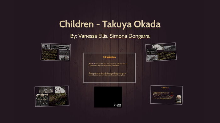 Children - Takuya Okada by Vanessa Ellis on Prezi