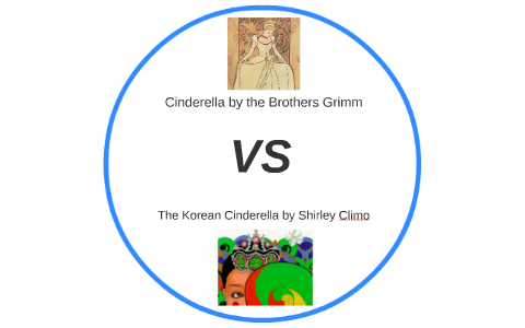 Cinderella by the Brothers Grimm vs The Korean Cinderella by Shirley ...