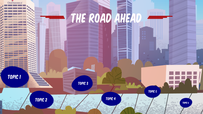 The Road Ahead by Michelle Koss on Prezi
