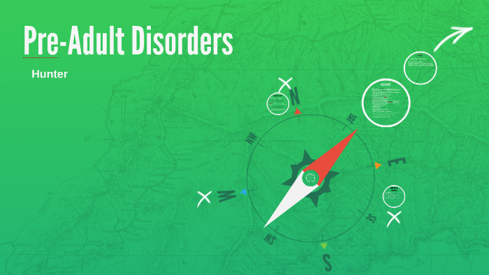 Pre-Adult Disorders by Isaac Hunter on Prezi