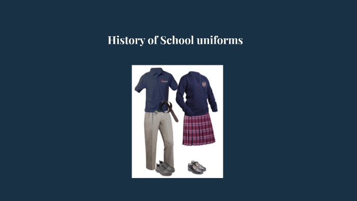 History of School uniforms by Ryan Perkins on Prezi
